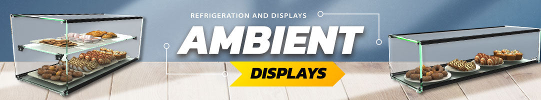 Ambient Display Cabinets | Commercial Food Displays | Restaurant Equipment