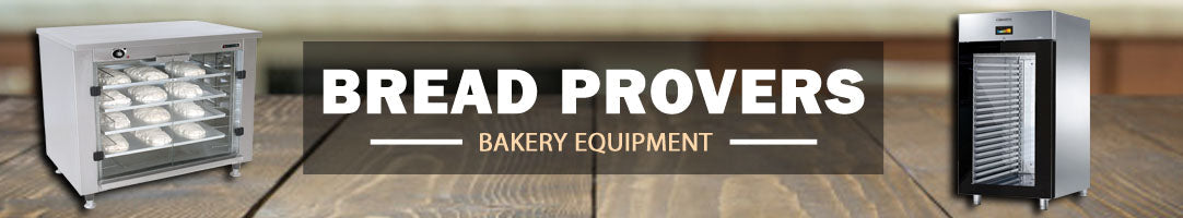 Bread Provers | Retarder Proofers | Bakery Equipment | Restaurant Equipment