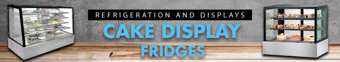 Cake Display Fridges | Commercial Fridges