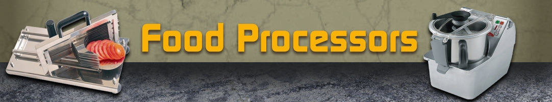 Food Processors| Commercial Kitchen Appliances | Restaurant Equipment